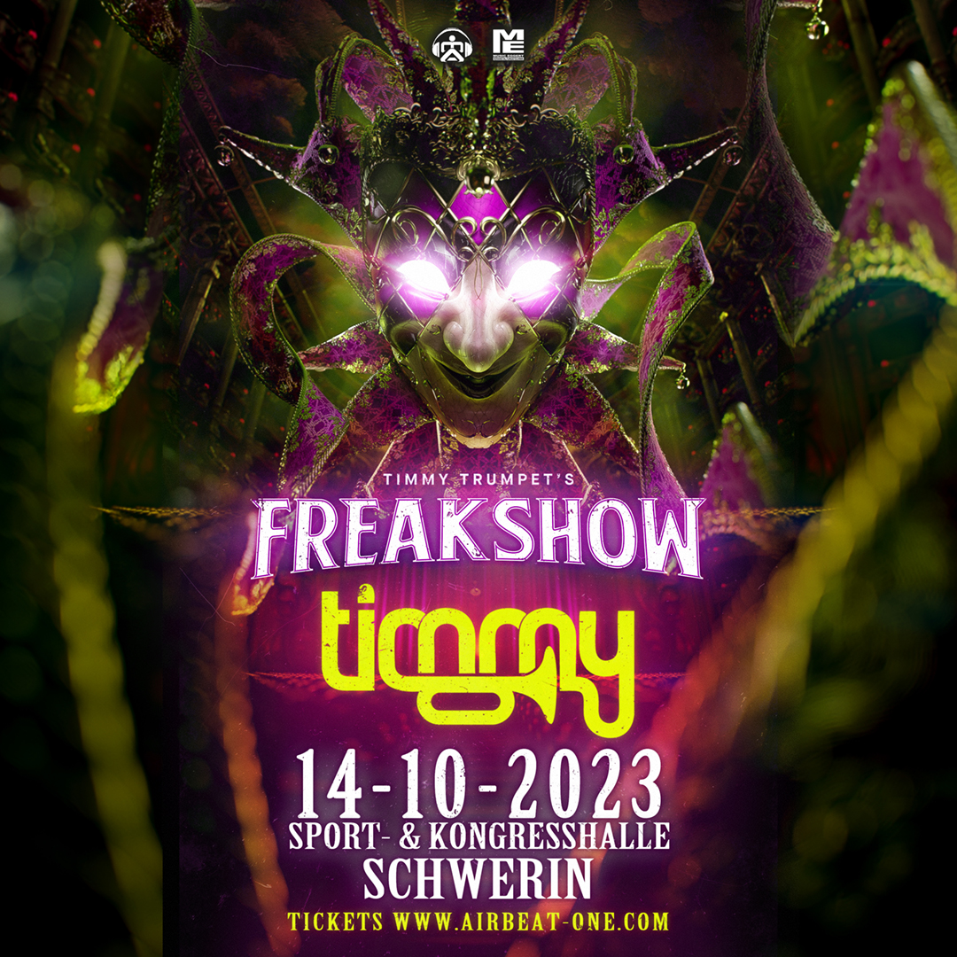 Australischer DJ Superstar Timmy Trumpet kommt mit seiner FREAK SHOW ...
